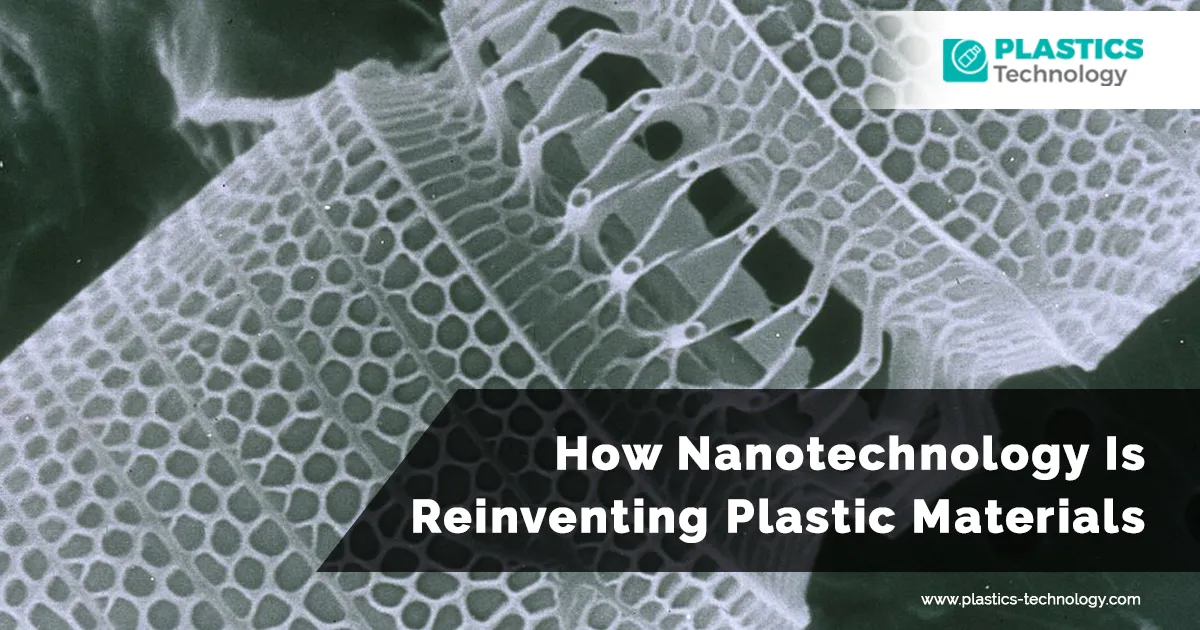 Nanotechnology Innovations Reshaping Modern Plastics